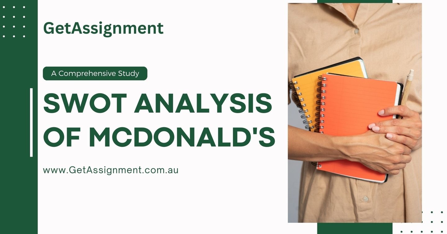 SWOT Analysis of McDonald's: A Comprehensive Study | Get Assignment