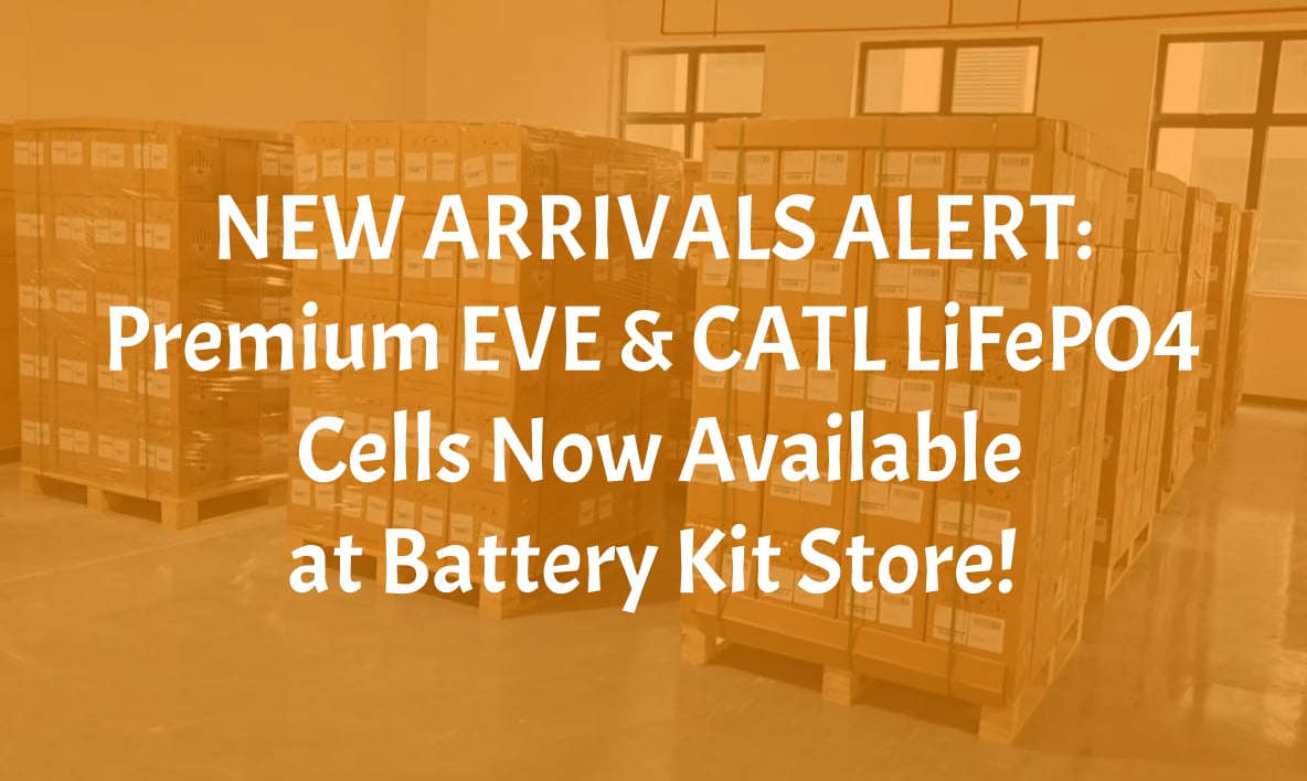 NEW ARRIVALS ALERT: Premium EVE & CATL LiFePO4 Cells Now Available at ...