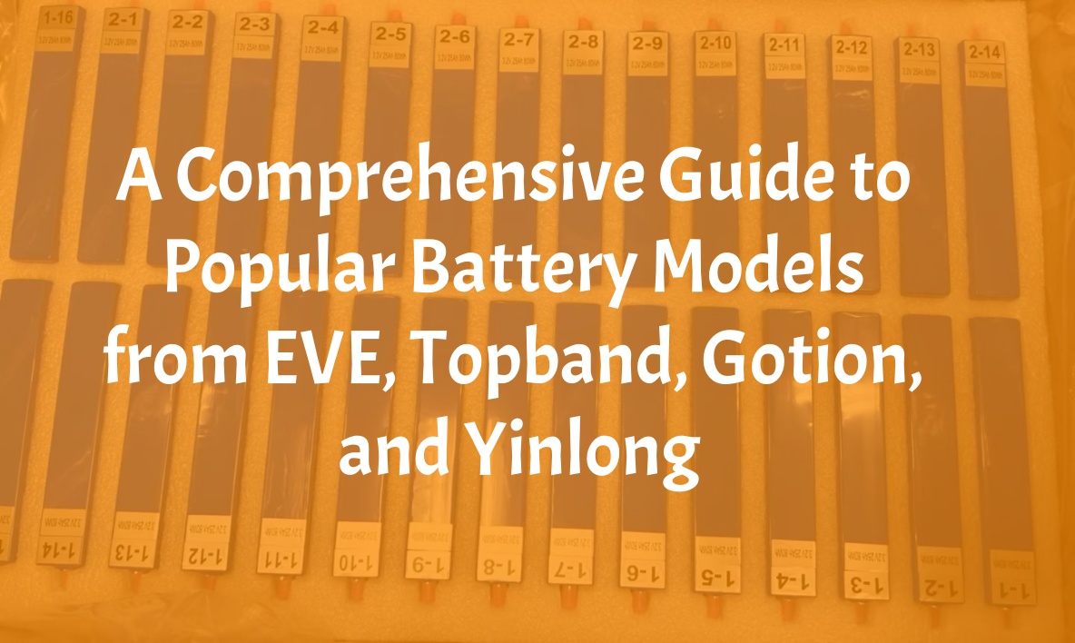 A Comprehensive Guide to Popular Battery Models from EVE, Topband ...