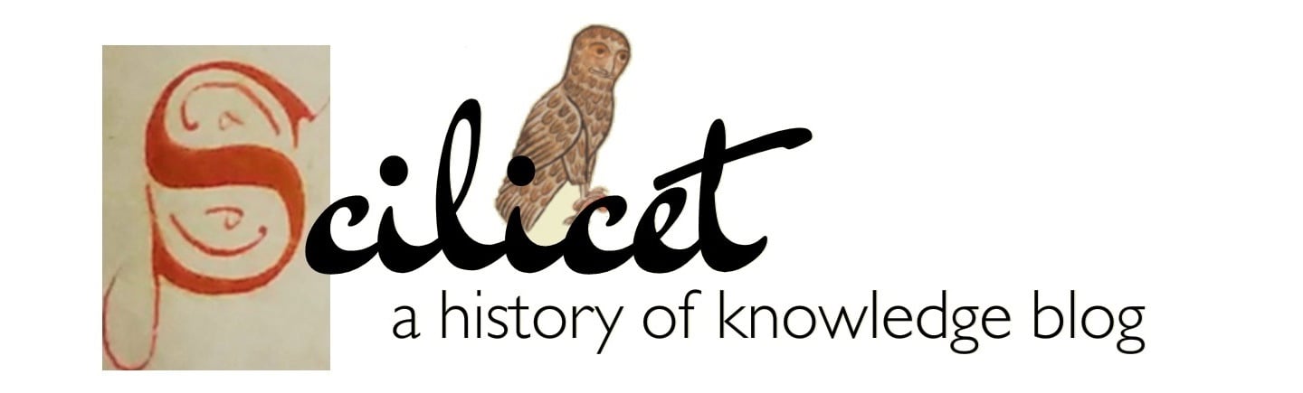 Scilicet - a history of knowledge blog | Scilicet