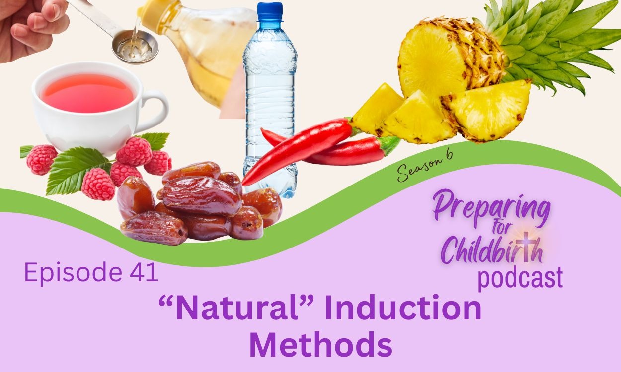 41- "Natural" induction methods | Preparing For Childbirth