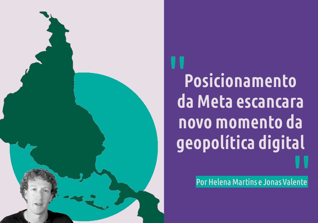 Posicionamento da Meta escancara novo momento da geopolítica digital