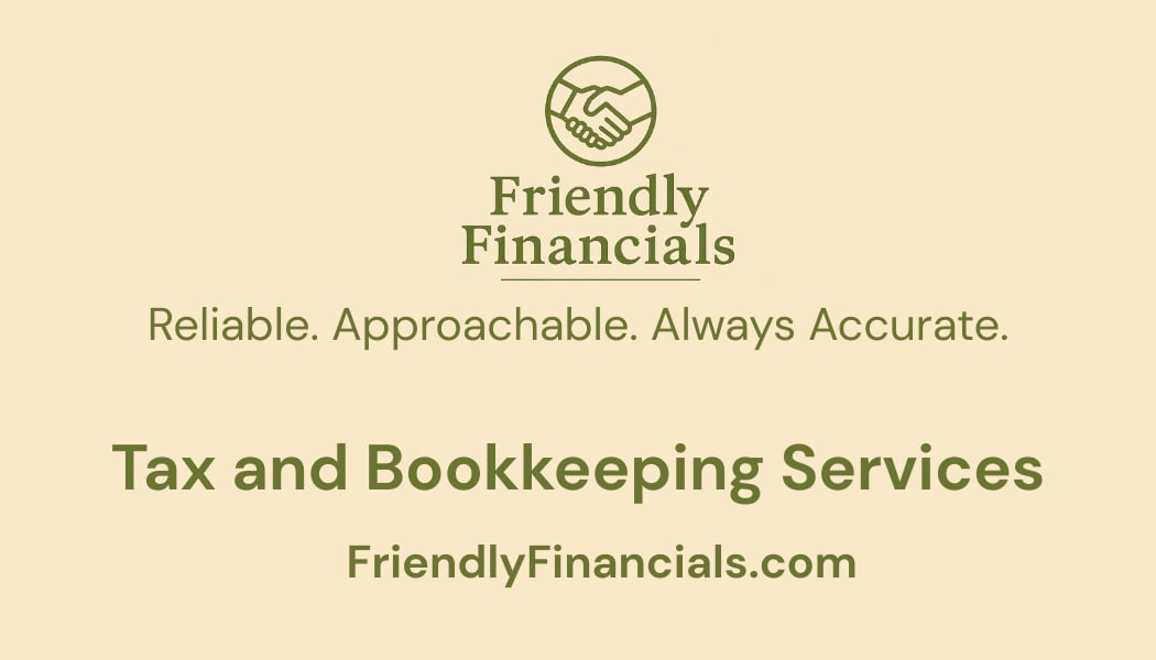 Friendly Financials: Reliable Bookkeeping and Tax Services | Friendly ...