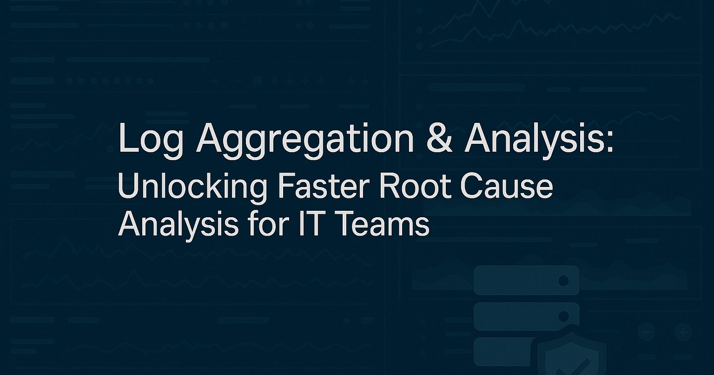 Log Aggregation & Analysis: How IT Teams Achieve Faster Root Cause Analysis | LynxTrac