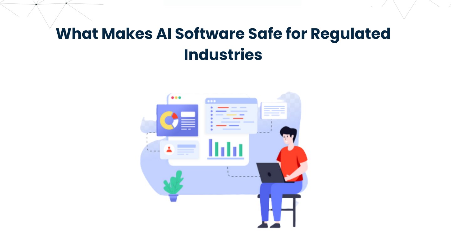 What Makes AI Software Safe for Regulated Industries | Silstone.AI