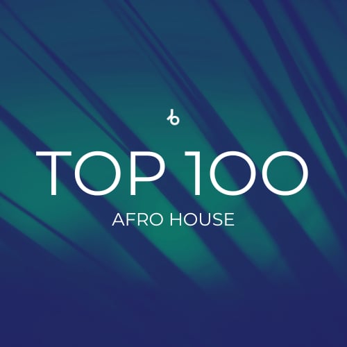 Best Afro House 2025 – Beatport Top 100 & Bonus Tracks Collection | The ...