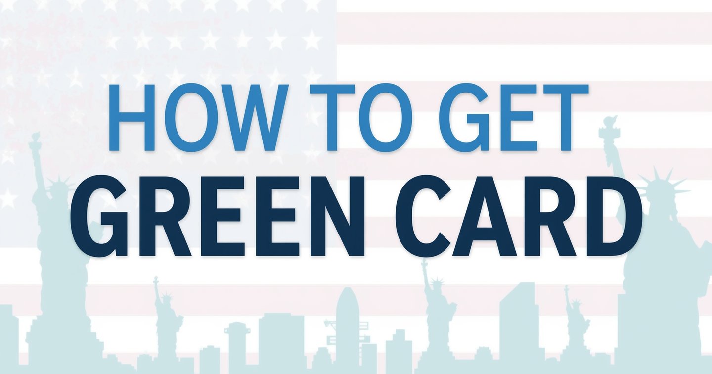 How to get green card | The US Immigration