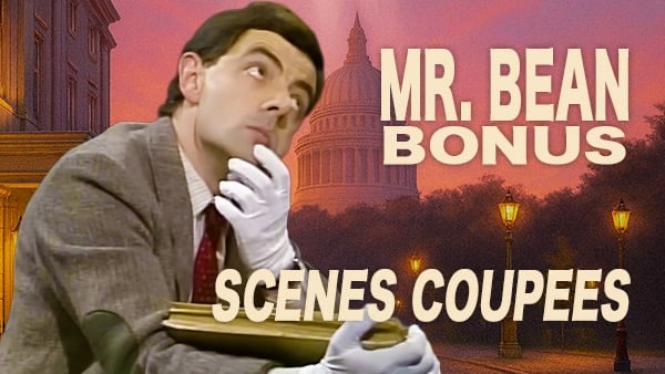Scènes coupées | Mr Bean