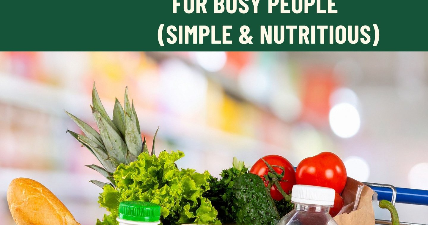 30-Day Healthy Grocery List (Week-by-Week) | Nutrition by Naya