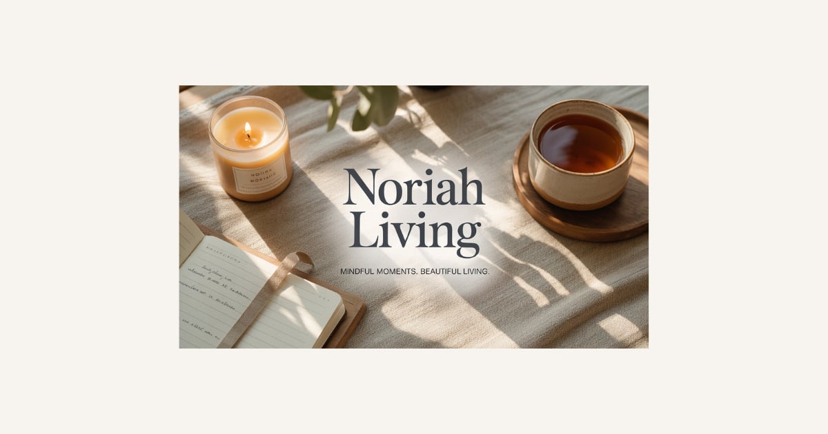 Noriah Living | Mindful Wellness & Intentional Living | Noriah Living