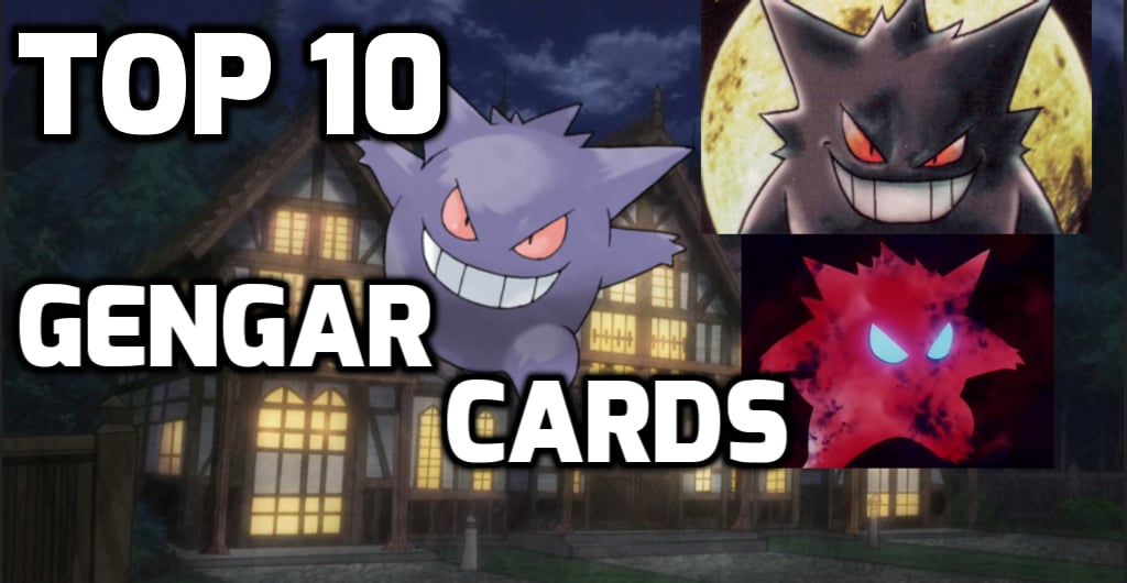Top 10 BEST And Strongest Gengar Cards | sabatcg