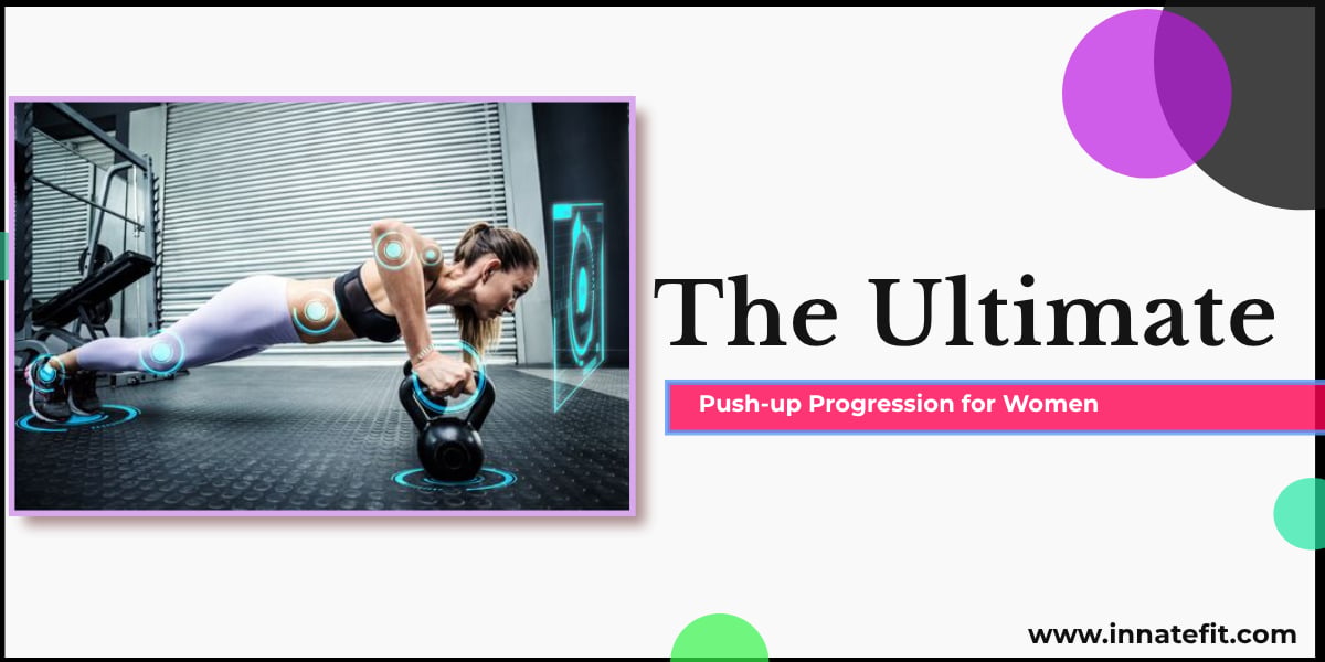 Push Like a Queen: The Ultimate Push-Up Progression for Women Who Are ...