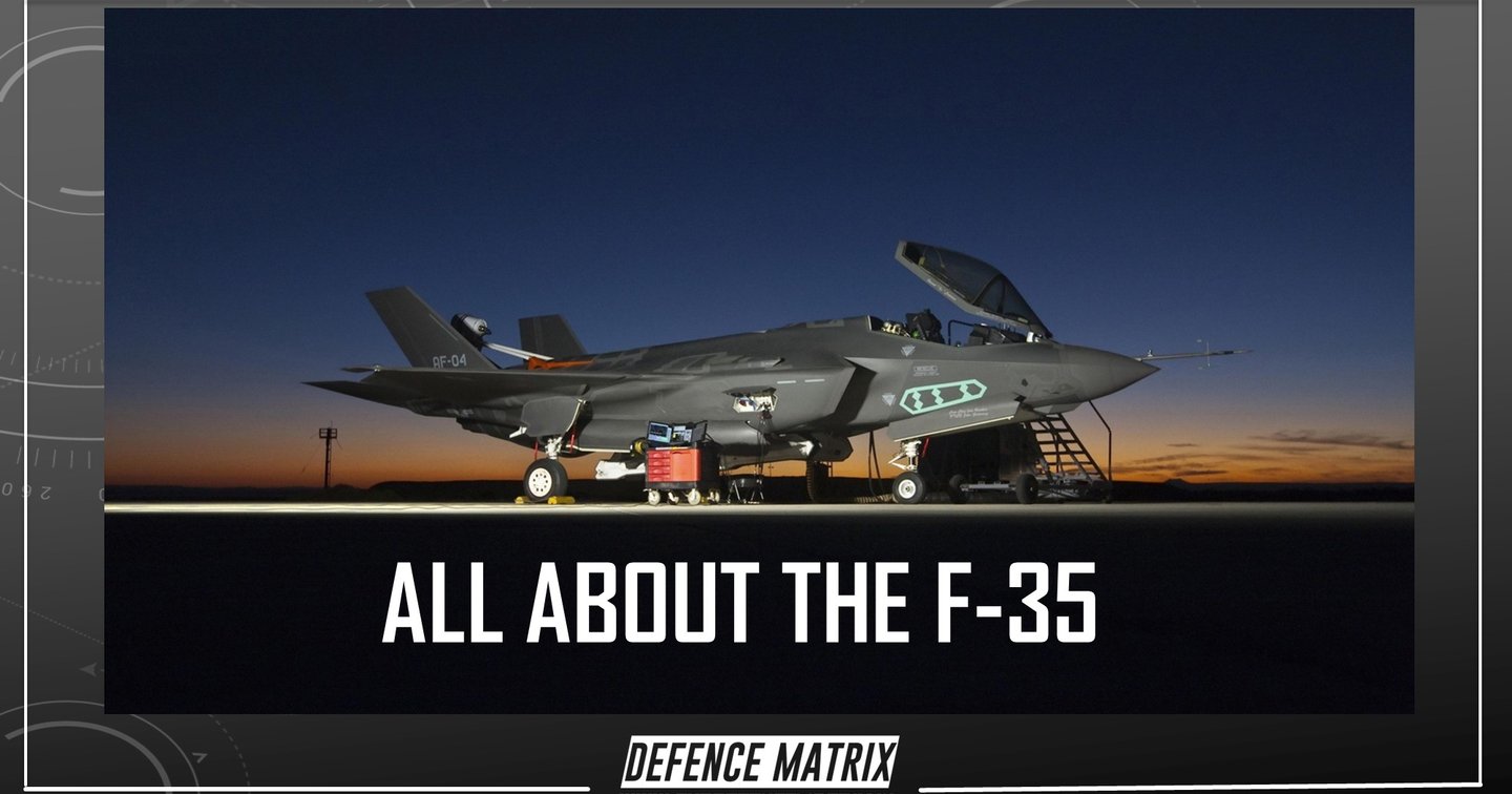 All about the F-35 | Defence Matrix