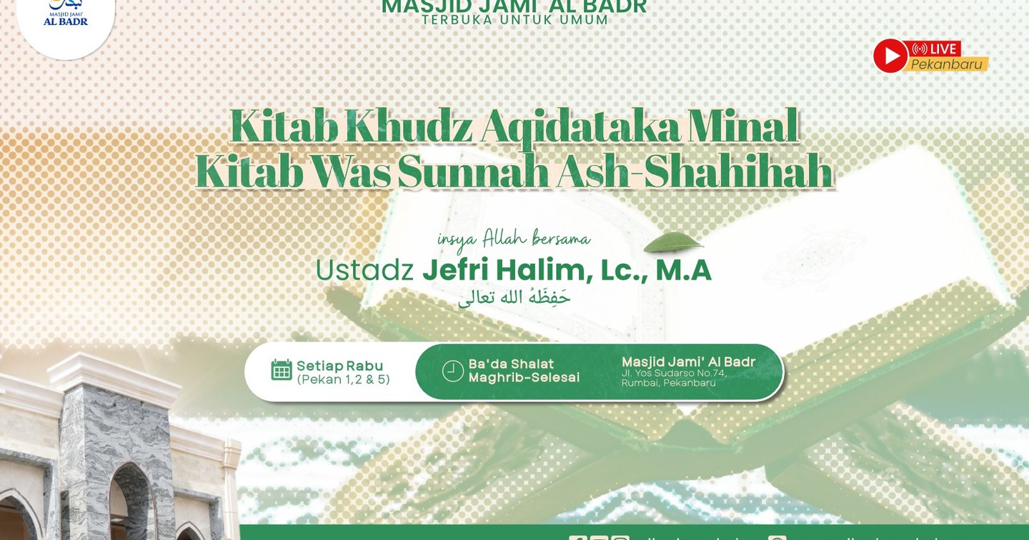 Ustadz Jefri Halim, Lc., M.A. - Kitab Khudz Aqidataka Minal Kitab Was ...