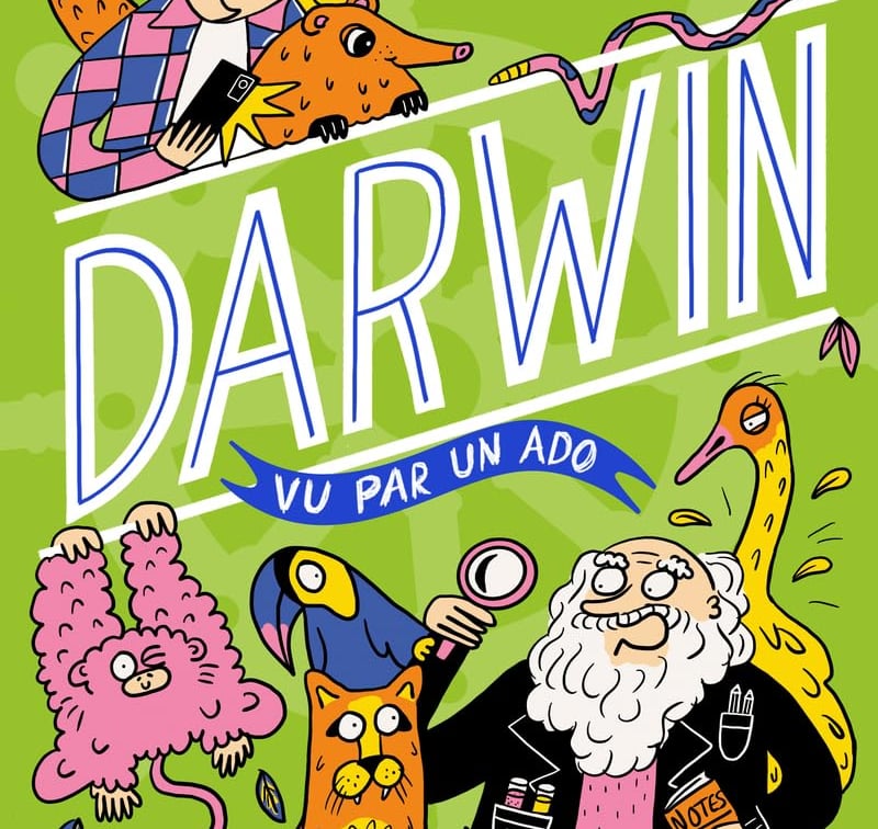 Darwin vu par un ado - Natacha Quentin / Margaux Manchon | Littératures ...
