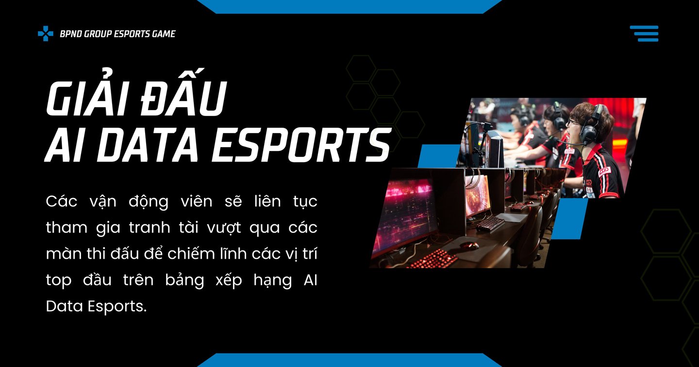 Giải đấu AI Data Esports | BPND GROUP