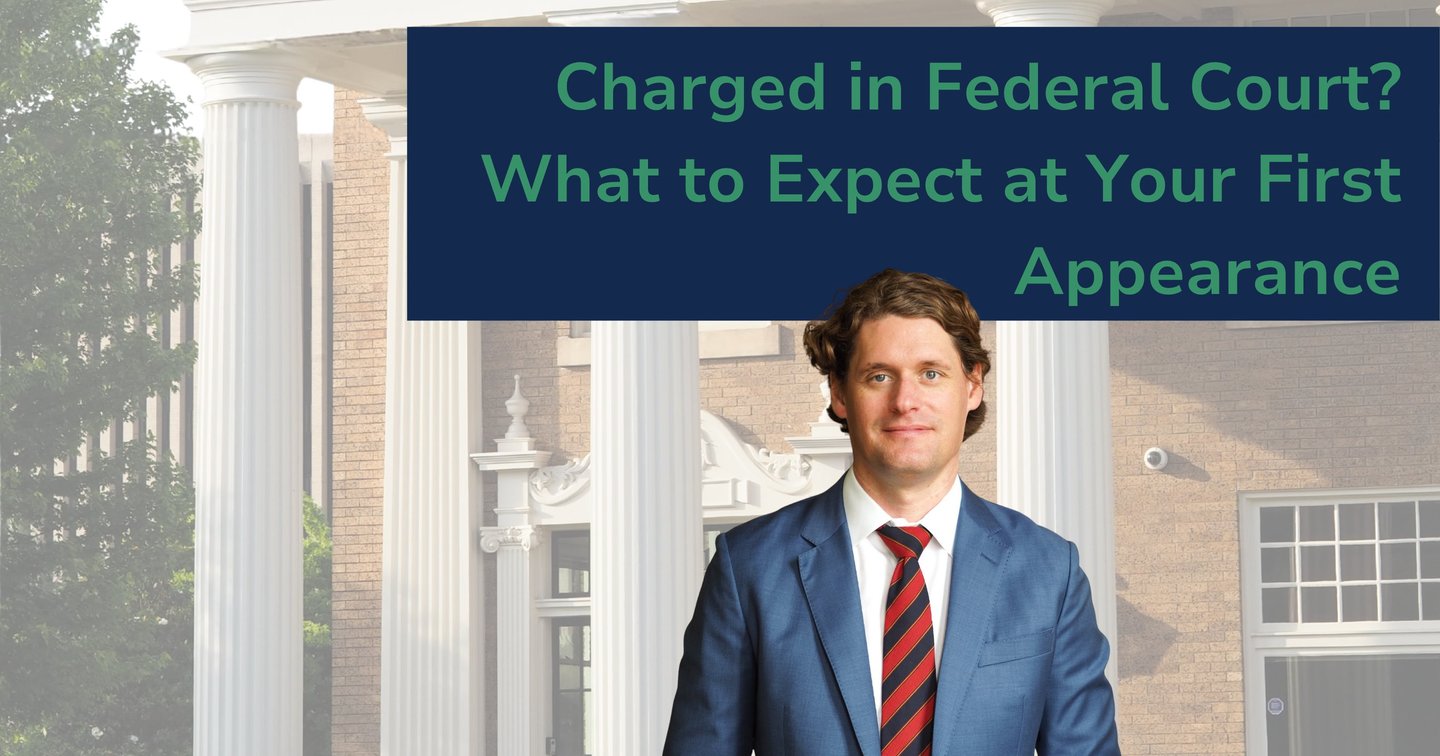 Charged in Federal Court? What to Expect at Your First Appearance ...