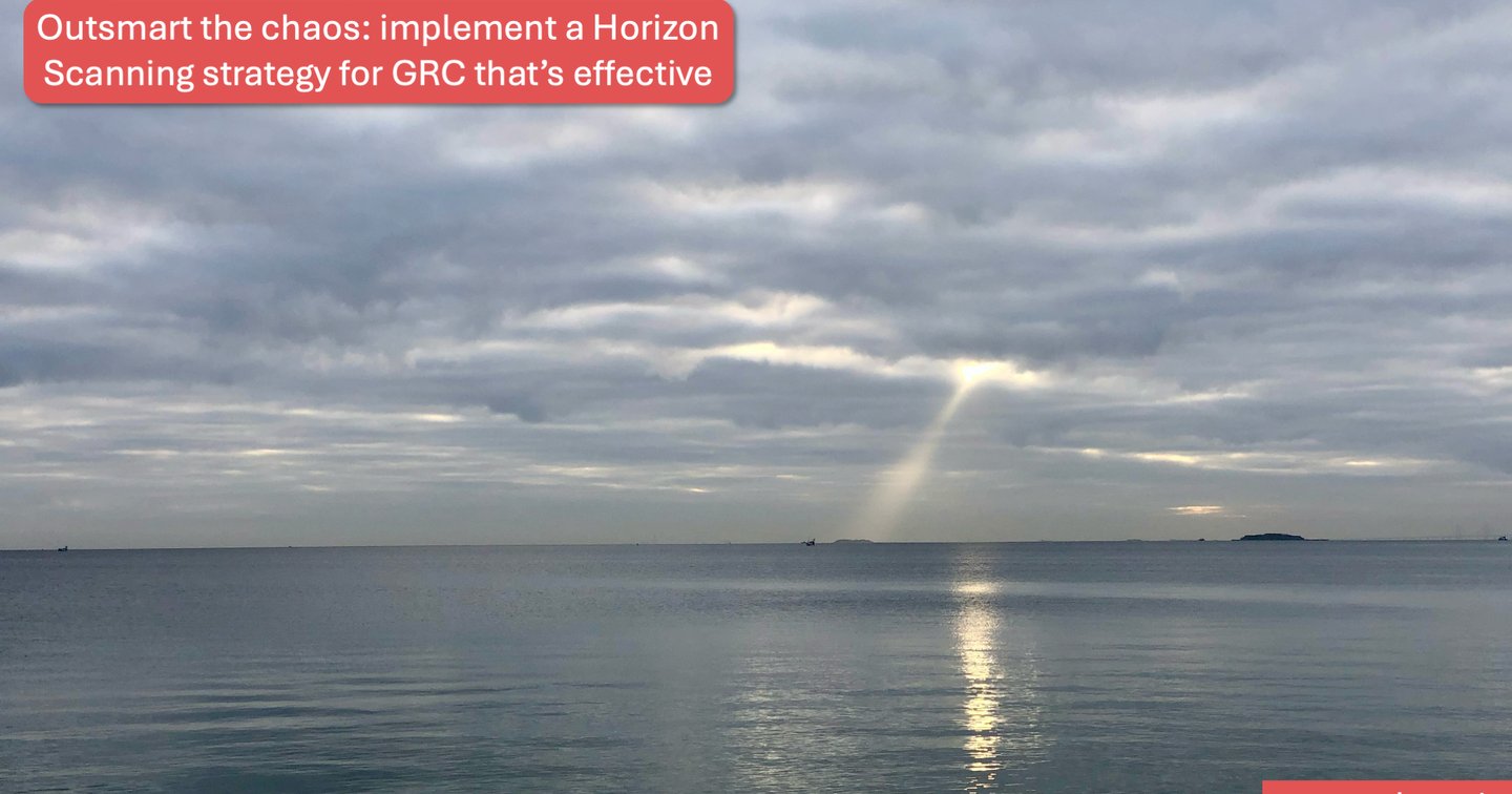 Beginner's guide to Horizon Scanning in GRC | Purpose and Means