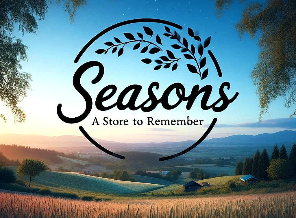 Seasons: A Store to Remember | Seasons: A Store to Remember