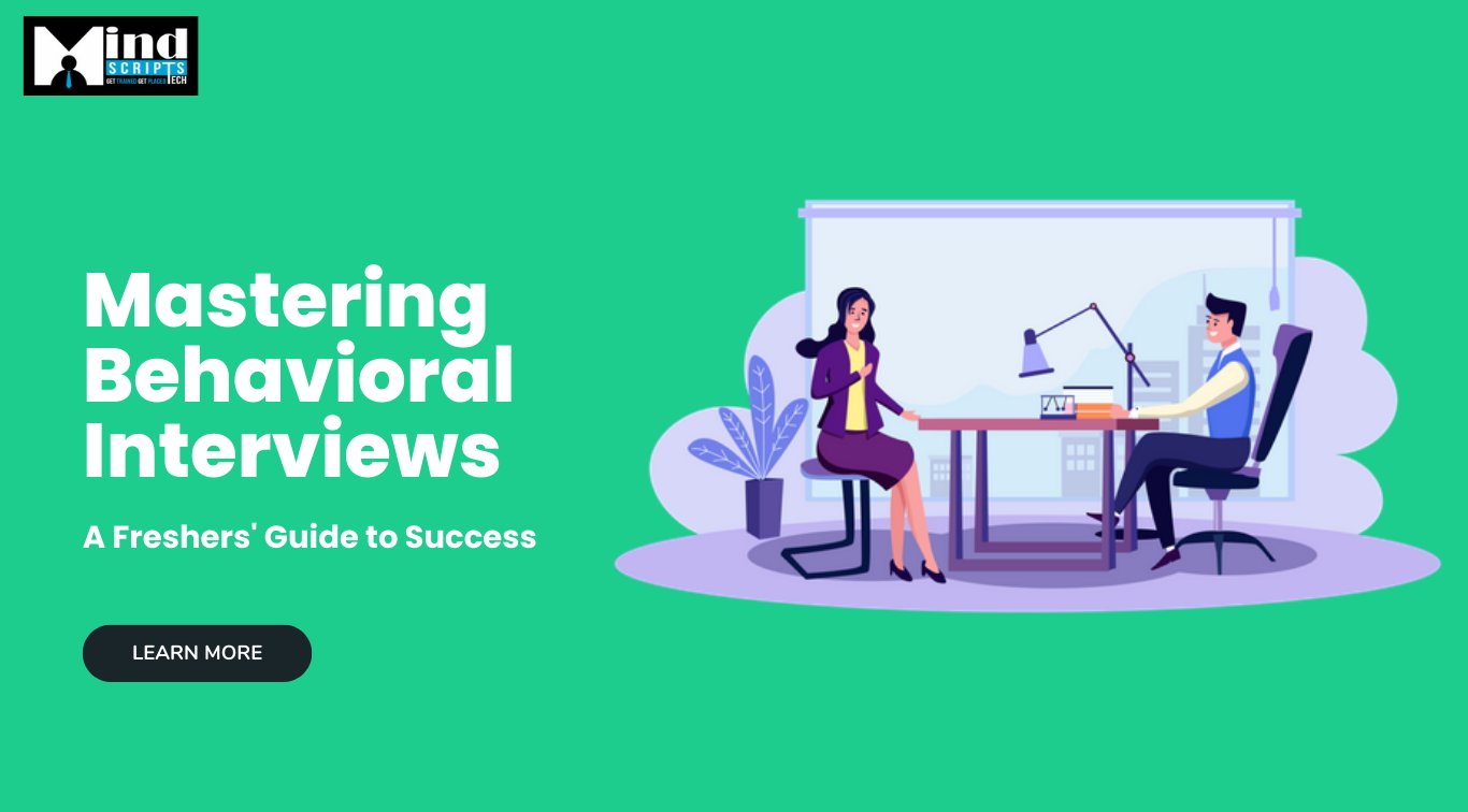 Mastering Behavioral Interviews: A Freshers' Guide to Success ...