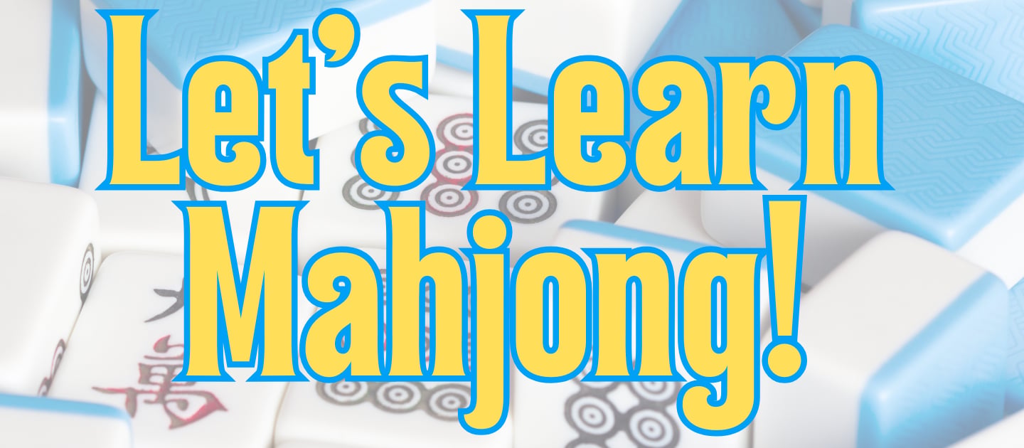 American Mah Jongg / Mahjong Lessons for All Levels | Let's Learn Mahjong!