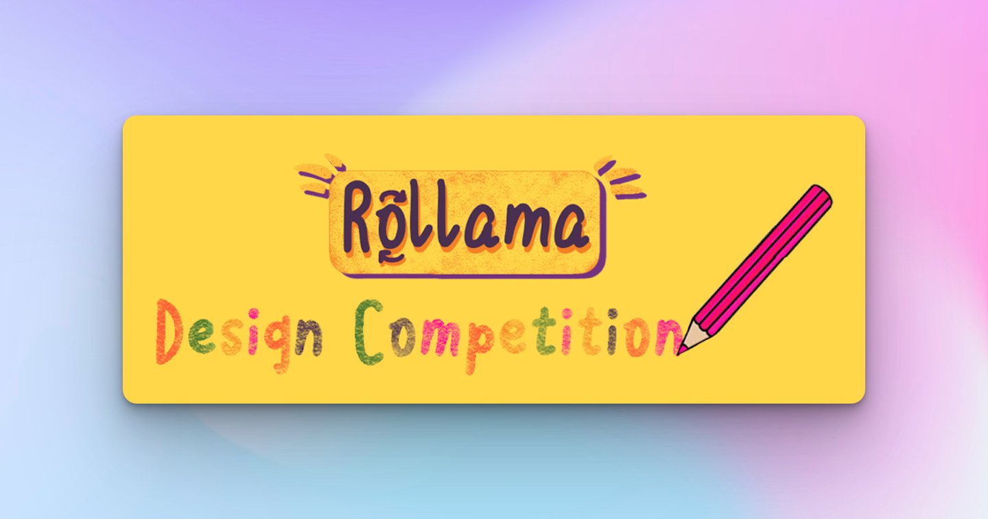 Rollama Design Competition 2025 | Rollama