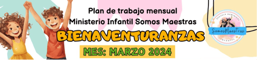 PLANIFICACIONES MENSUALES PARA EL MINISTERIO DE NIÑOS | Somos Maestras