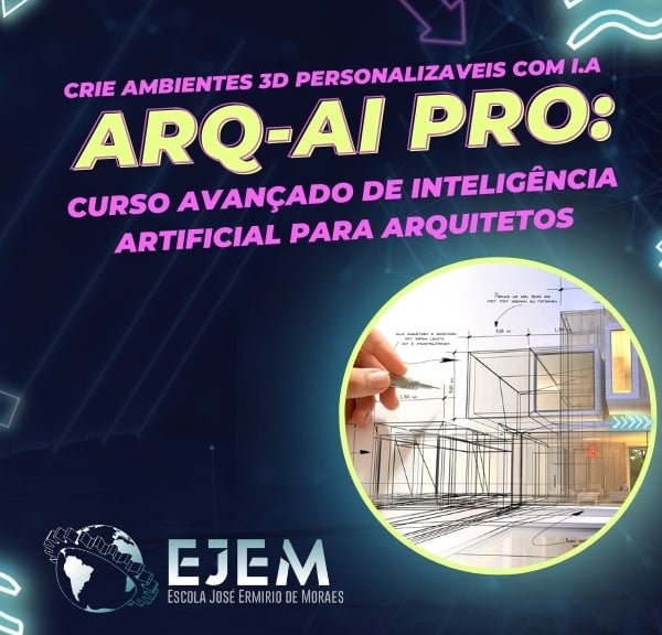 Curso ARQ AI PRO - Curso de Inteligência Artificial para Arquitetos e ...