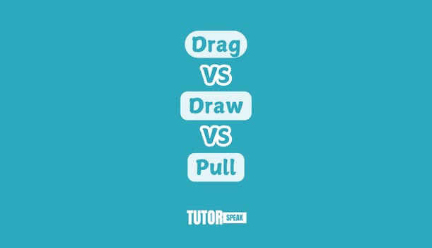 Understanding the Difference Between "Drag," "Draw," and "Pull ...
