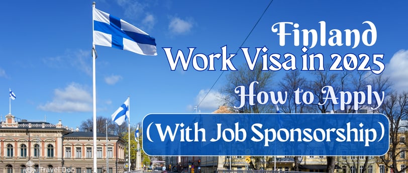 How to Apply for a Finland Work Visa in 2025 (With Job Sponsorship ...