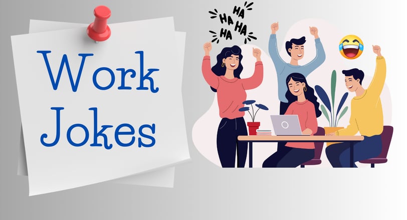25 of the funniest work jokes to lighten up the workplace | Jokes Are Us